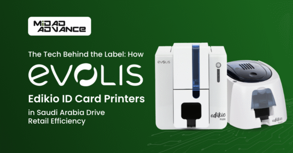 Evolis Edikio printer in Saudi Arabia - Midadadvance